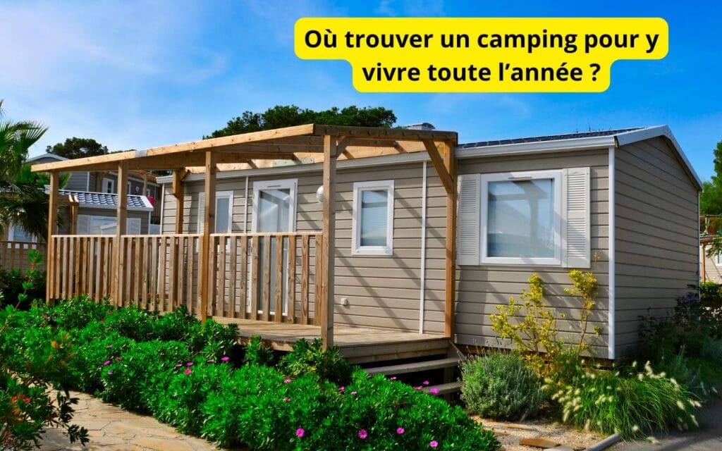 Où trouver un camping pour y vivre toute l’année ? - Atouts-vacances.fr